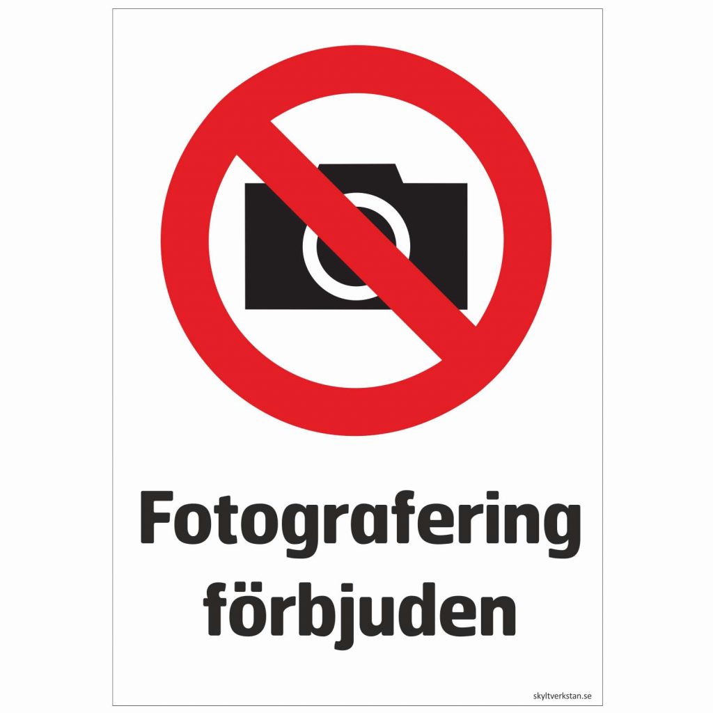 Fotografering förbjuden - Skyltverkstan.se förbudsskylt