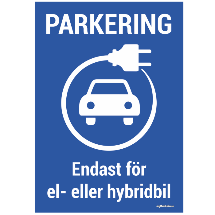 Parkering endast för el- eller hybridbil - Skyltverkstan.se